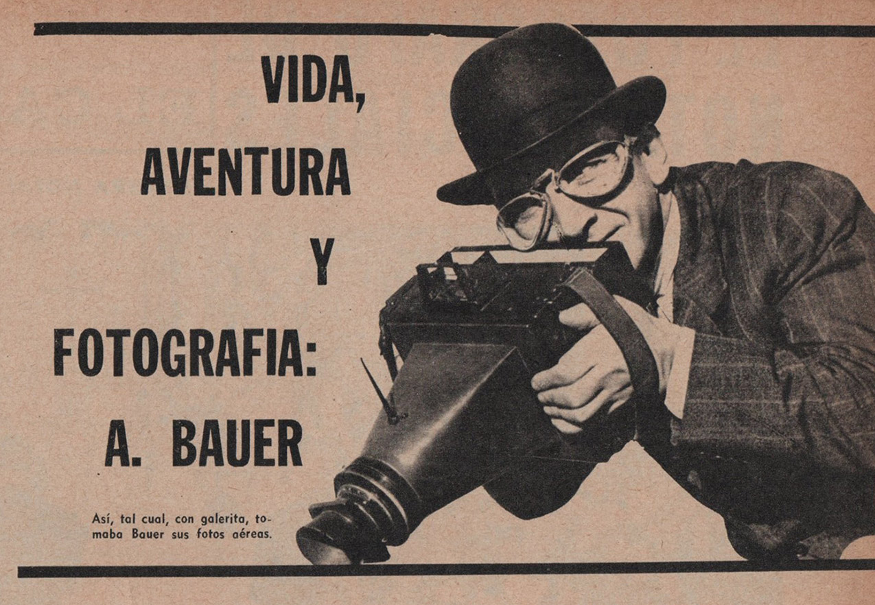 Arthur Bauer que estás en los cielos. Aventuras de un formidable ...