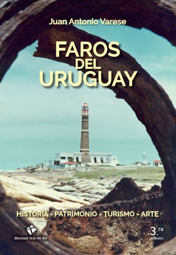 Faros del Uruguay. Historia – Patrimonio – Turismo – Arte - Hilario ...